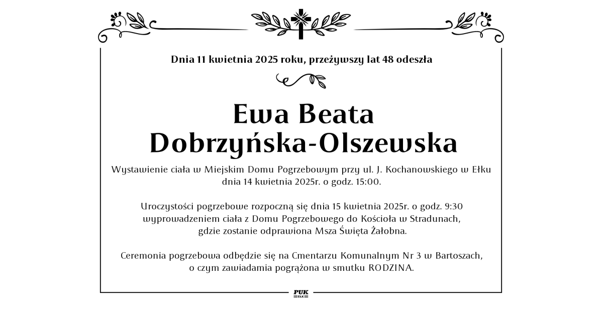 Ewa Beata Dobrzyńska-Olszewska - nekrolog i kondolencje | Zakład Usług Pogrzebowych | P.U.K. EŁK